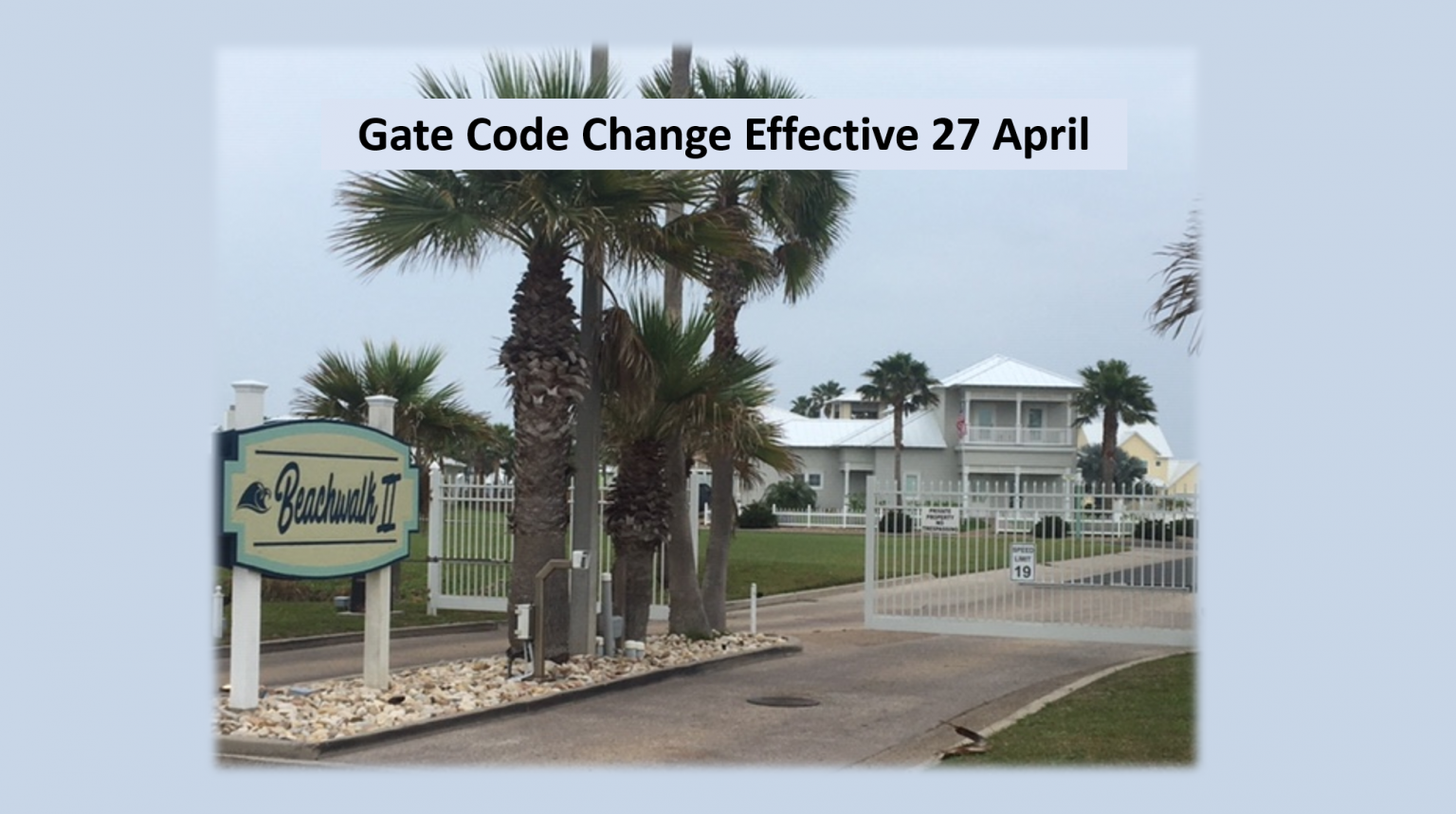 Entry Gate Code Change 27 April - Beachwalk II HOA
